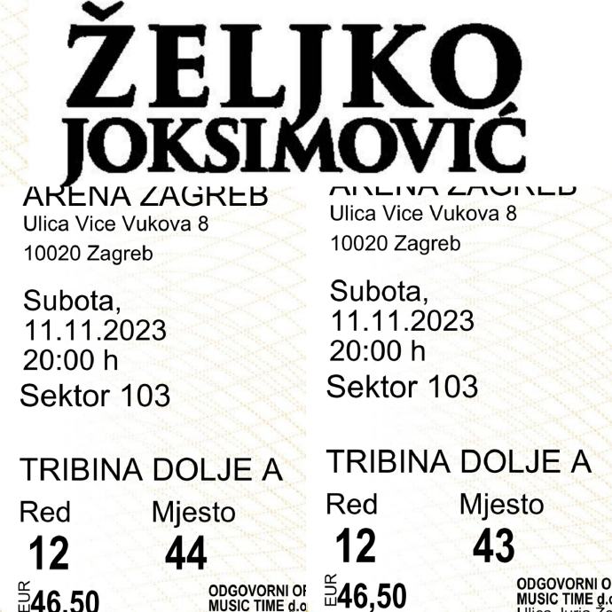 Željko Joksimović Arena Zagreb 2x karte za 90€, Red 12, Sjedalo 43, 44
