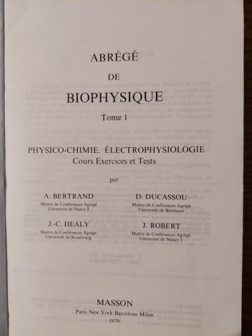 ABREGE DE BIOPHYSIQUE - 1. Physico-chimie. Électrophysiologie