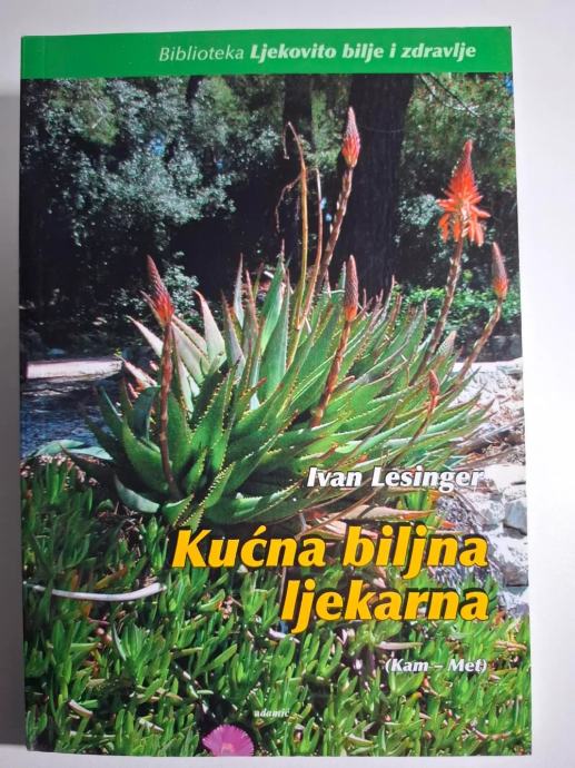 Kućna biljna ljekarna (Kam-Met) Ivan Lesinger