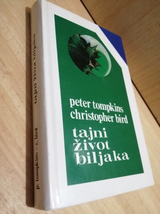 TAJNI ŽIVOT BILJAKA Peter Tompkins Christopher Bird, biljke flora