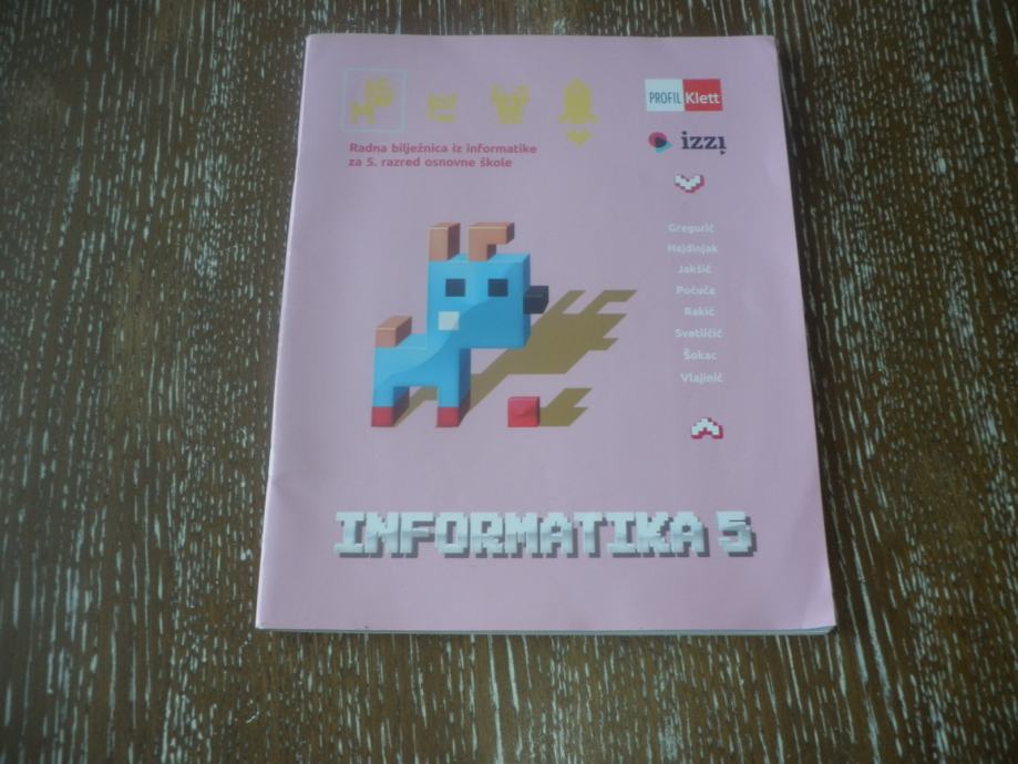 INFORMATIKA 5 - RADNA BILJEŽNICA ZA PETI RAZRED OSNOVNE ŠKOLE