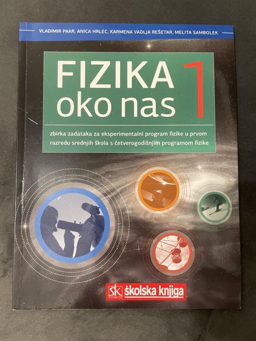 Fizika oko nas 1, zbirka zadataka iz fizike u 1. razredu srednje škole