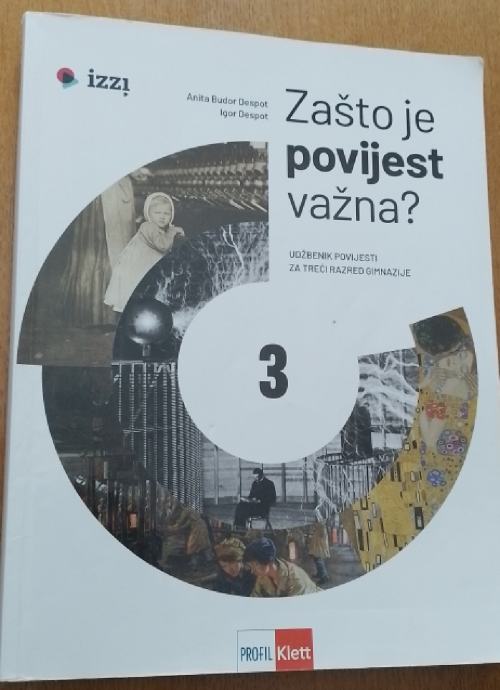 ZAŠTO JE POVIJEST VAŽNA? 3 udžbenik povijesti za 3. razred gimnazije ZAŠTO JE POVIJEST VAŽNA? 3 udžbenik povijesti za 3. razred gimnazije