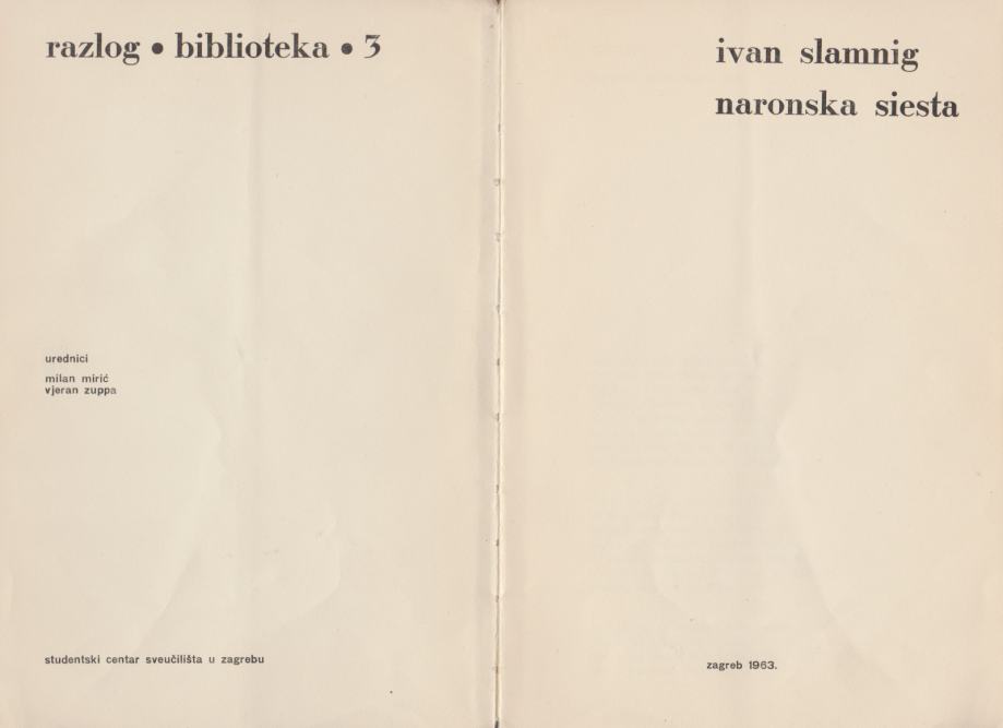 Ivan Slamnig: Naronska siesta, Razlog, Zagreb 1963.