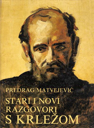 Matvejević, Predrag - Stari i novi razgovori s Krležom