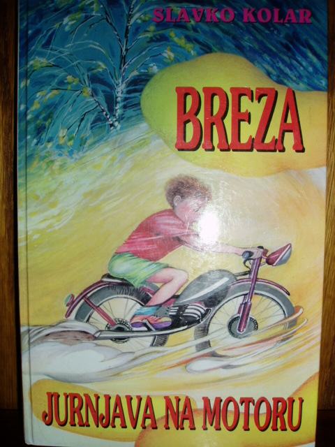 Slavko Kolar JURNJAVA NA MOTORU - BREZA