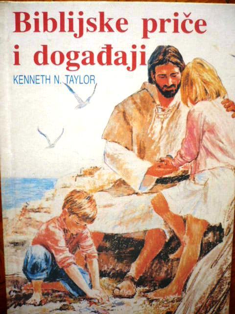 BIBLIJSKE PRIČE I DOGAĐAJI Kenneth N. Taylor