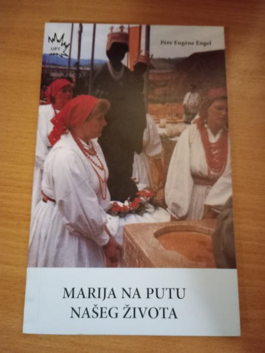 PERE EUGENE ENGEL, Marija na putu našeg života