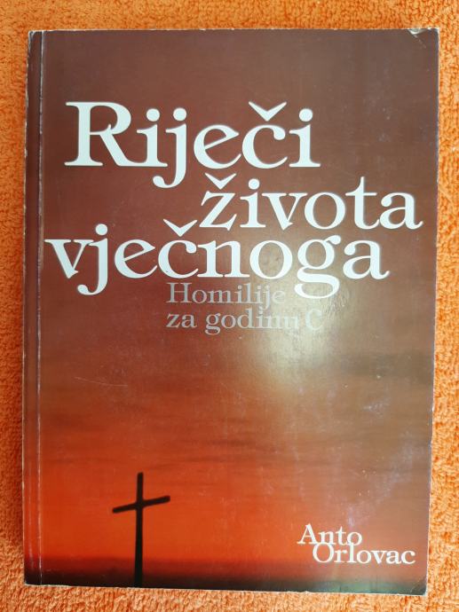 Riječi života vječnoga - Anto Orlovac