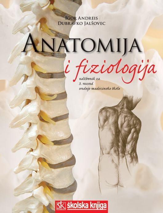 ANATOMIJA I FIZIOLOGIJA, Igor Andreis & Dubravko Jalšovec