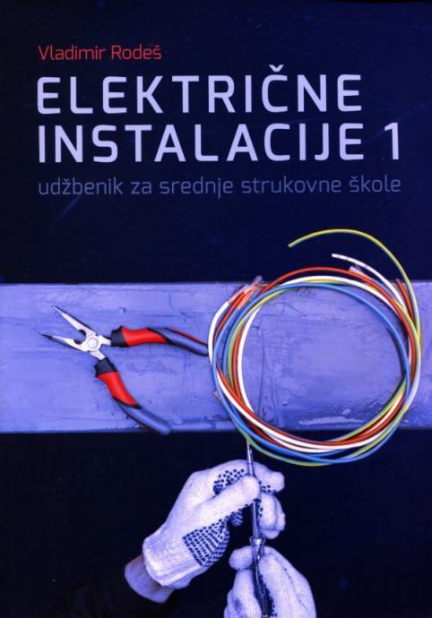 ELEKTRIČNE INSTALACIJE, 1. dio / Vladimir Rodeš