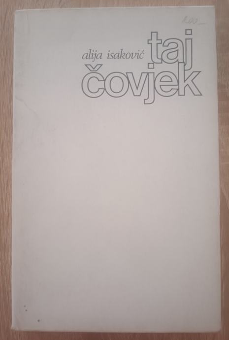 Alija Isaković: Taj čovjek