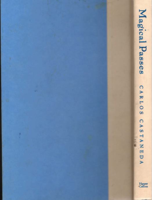 CARLOS CASTANEDA : MAGICAL PASSES