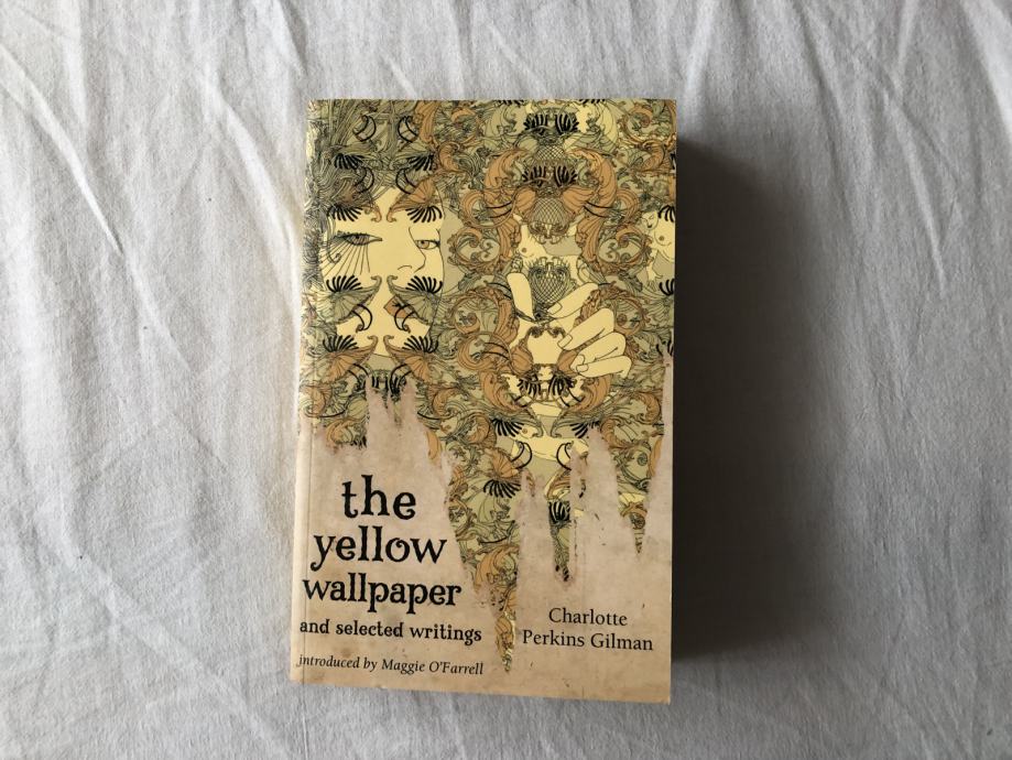 Charlotte Perkins Gilman - The Yellow Wallpaper