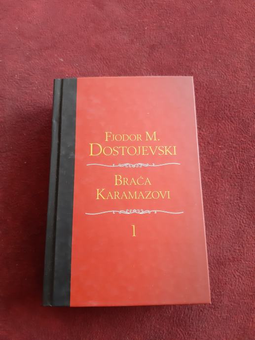 Fjodor M. Dostojevski - Braća Karamazovi 1