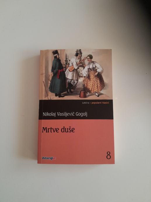 NIKOLAJ VASILJEVIČ GOGOLJ : MRTVE DUŠE