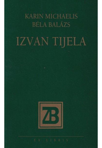 Balazs Bela, Michael Michaelis : IZVAN TIJELA
