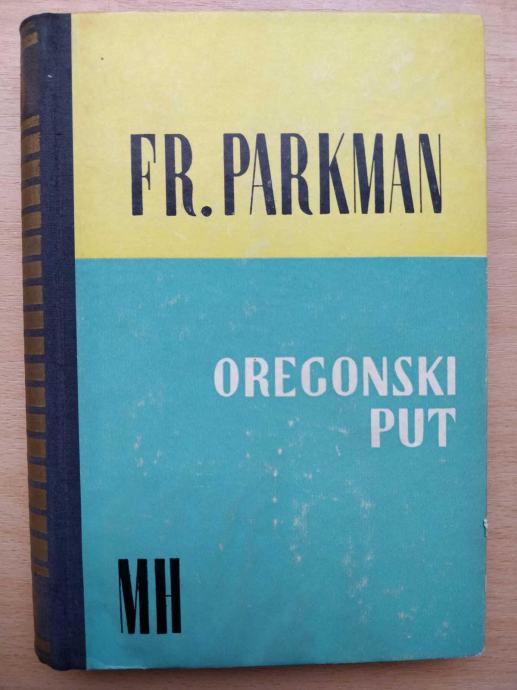 Francis Parkman - Oregonski put