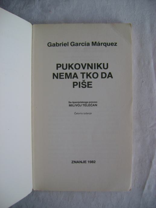 Gabriel Garcia Marquez - Pukovniku nema tko da piše - 1982.