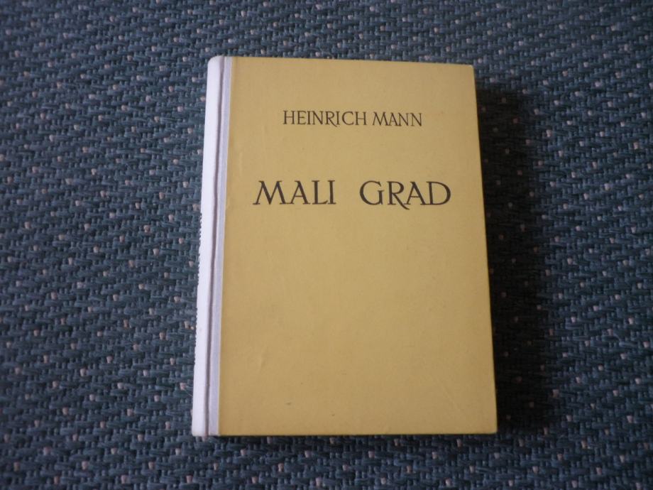 Heinrich Mann - MALI GRAD