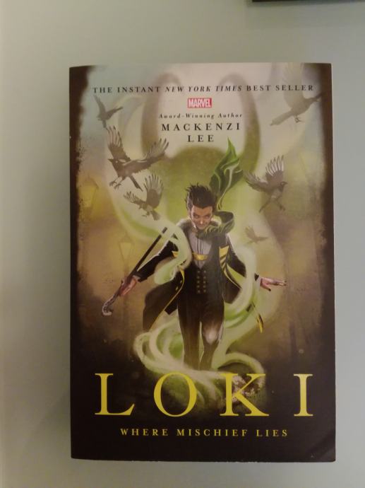 Loki: Where Mischief Lies - Mackenzi Lee (Marvel).