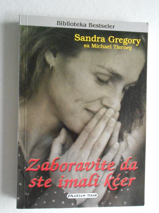 Sandra Gregory s Michael Tierney: Zaboravite da ste imali kćer