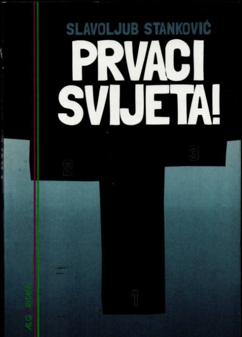 SLAVOLJUB STANKOVIĆ: Prvaci svijeta