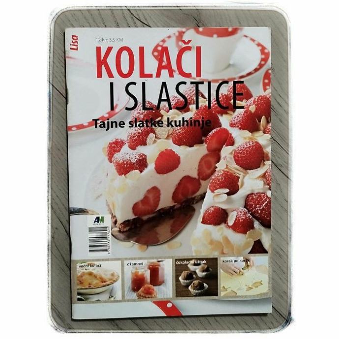 Kolači i slastice: Tajne slatke kuhinje