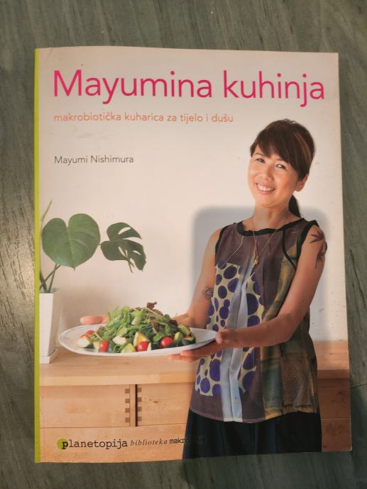 Mayumina kuhinja : makrobiotička kuharica - Mayumi Nishimura