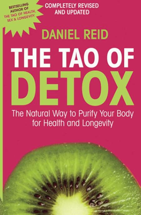 The Tao of Detox - Daniel Reid