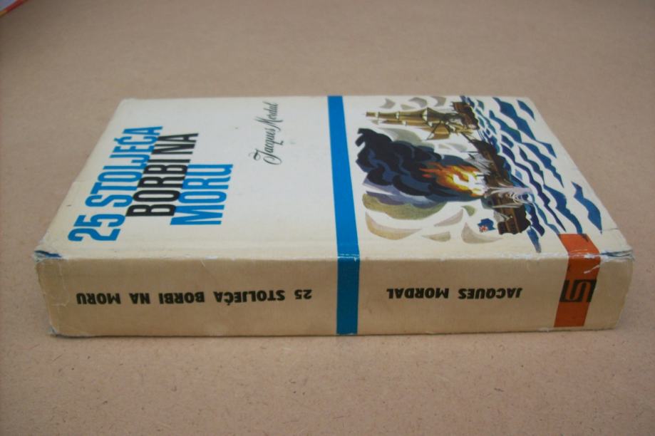 25 STOLJEĆA BORBI NA MORU - Mordal Jacques