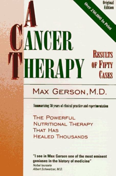 A cancer therapy : Max Gerson M.D.