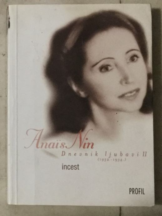 Anaïs Nin: Incest - Dnevnik ljubavi II (1932. - 1934.)