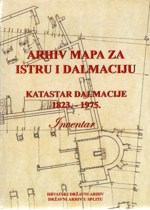 ARHIV MAPA ZA ISTRU I DALMACIJU : KATASTAR DALMACIJE 1823.-1975. - INV