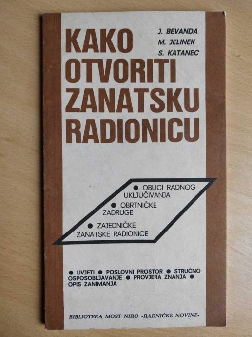 Bevanda, Jelinek, Katanec - Kako otvoriti zanatsku radionicu