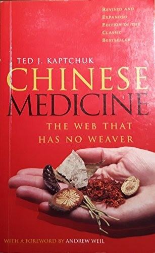 Chinese Medicine : Ted J Kaptchuk