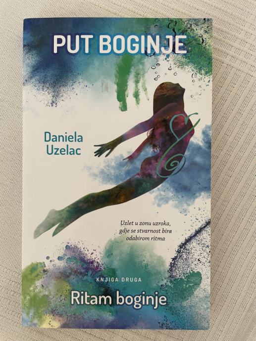 Daniela Uzelac - PUT BOGINJE (Knjiga druga, Ritam boginje)