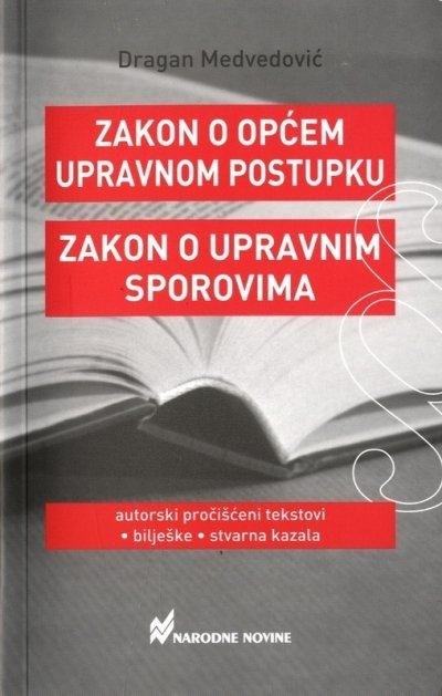 DRAGAN MEDVEDOVIĆ: ZAKON O OPĆEM UPRAVNOM POSTUPKU