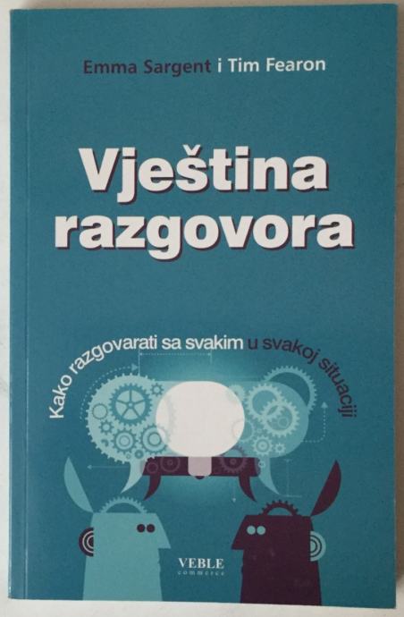 EMMA SARGENT, TIM FEARON: VJEŠTINA RAZGOVORA