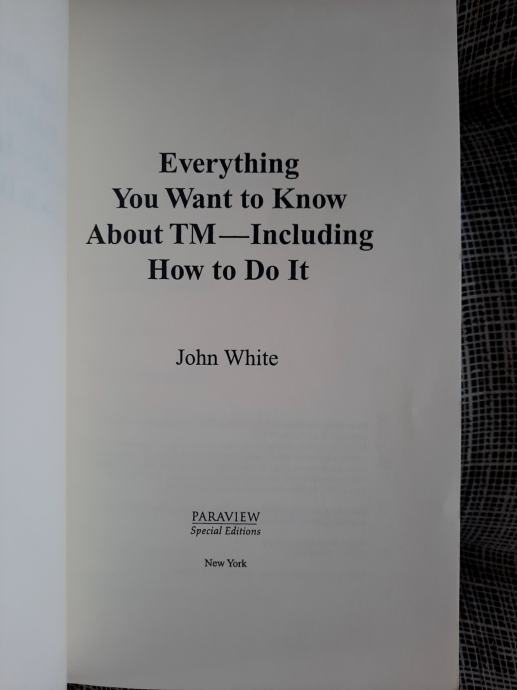 Everything You Want to Know About TM - Including How to Do It