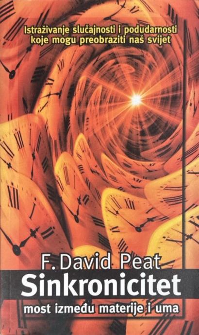 F. David Peat: Sinkronicitet, most između materije i uma