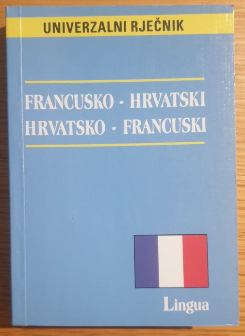 FRANCUSKO-HRVATSKI, HRVATSKO-FRANCUSKI UNIVERZALNI RJEČNIK