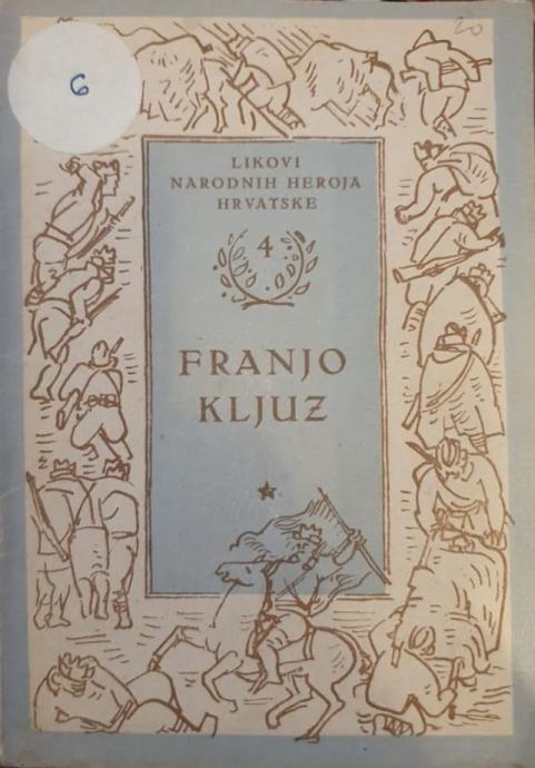 FRANJO KLjUZ: Likovi narodnih heroja hrvatske