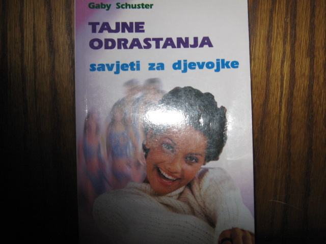 GABY SCHUSTER TAJNE ODRASTANJA SAVJETI ZA DJEVOJKE