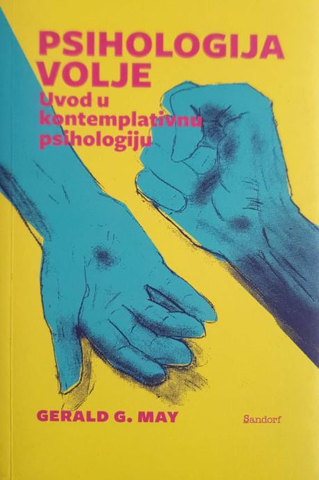 Gerald G. May: Psihologija volje