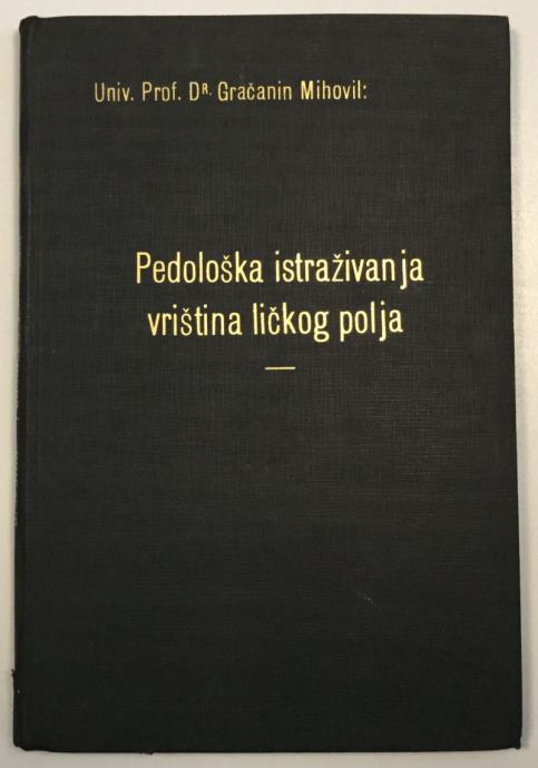 GRAČANIN MIHOVIL: PEDOLOŠKA ISTRAŽIVANJA VRIŠTINA LIČKOG POLJA