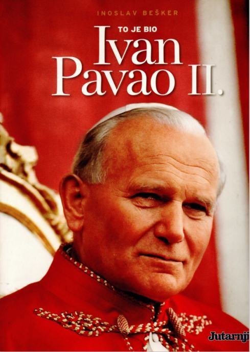 Inoslav Bešker : To je bio Ivan Pavao II