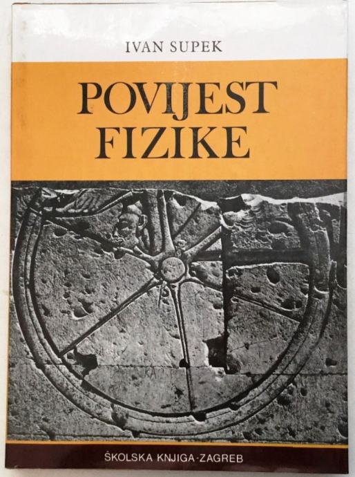 IVAN SUPEK : POVIJEST FIZIKE