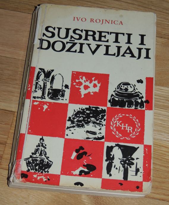 Ivo Rojnica Susreti i doživljaji 1938-1945 emigracija 1. izdanje