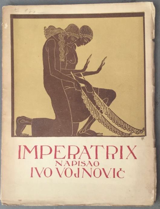IVO VOJNOVIĆ : IMPERATRIX : OPREMIO JOSO KLJAKOVIĆ